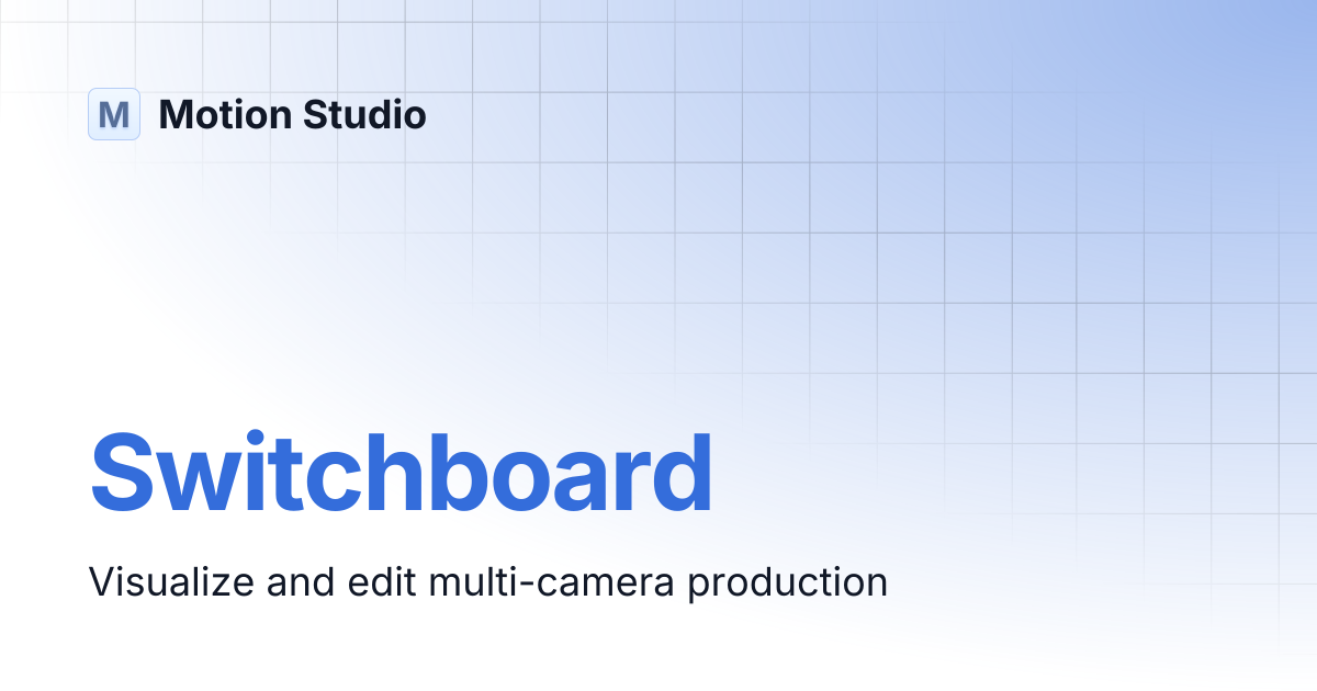 Switchboard | Motion Studio