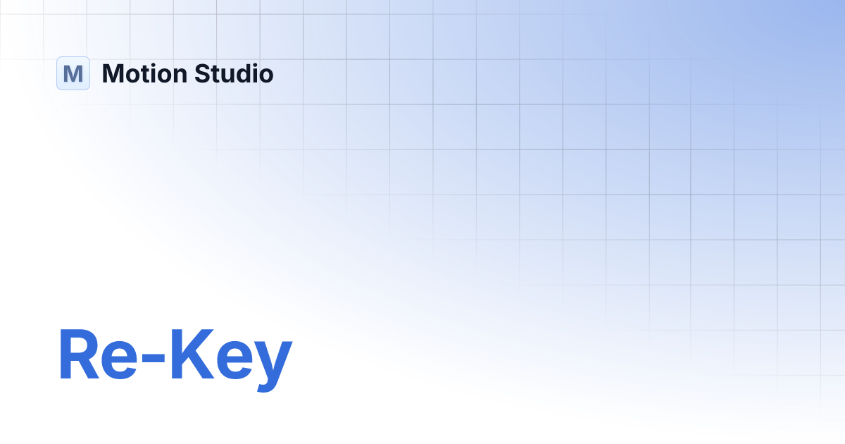 Re-Key | Motion Studio