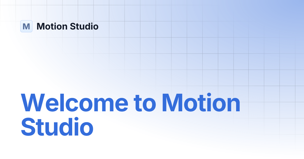 Welcome to Motion Studio | Motion Studio