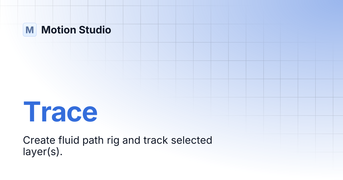 Trace | Motion Studio