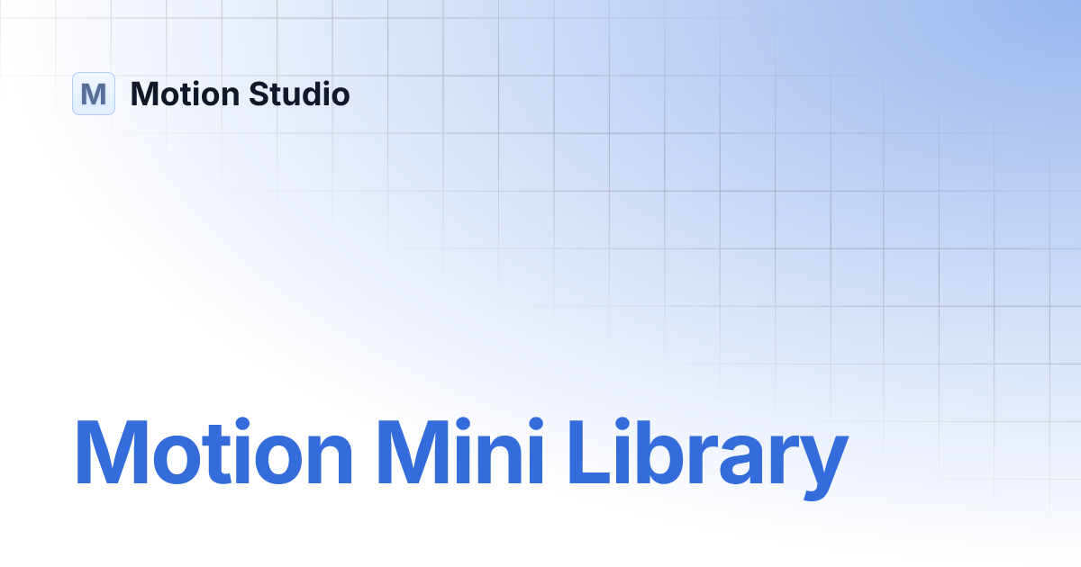 Motion Mini Library | Motion Studio